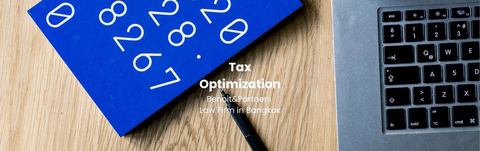 Tax Optimization in Thailand : Our Tax Advices